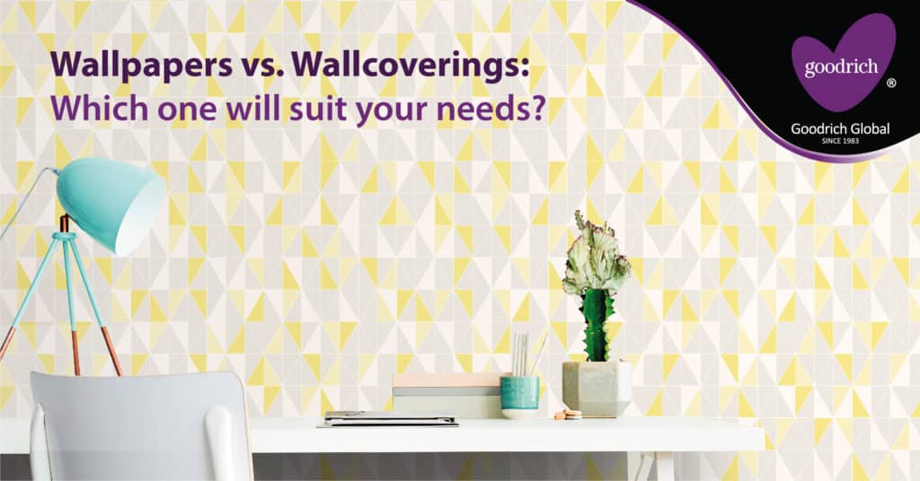 WALLPAPERS VS. WALLCOVERINGS: WHICH ONE WILL SUIT YOUR NEEDS | Goodrich ...
